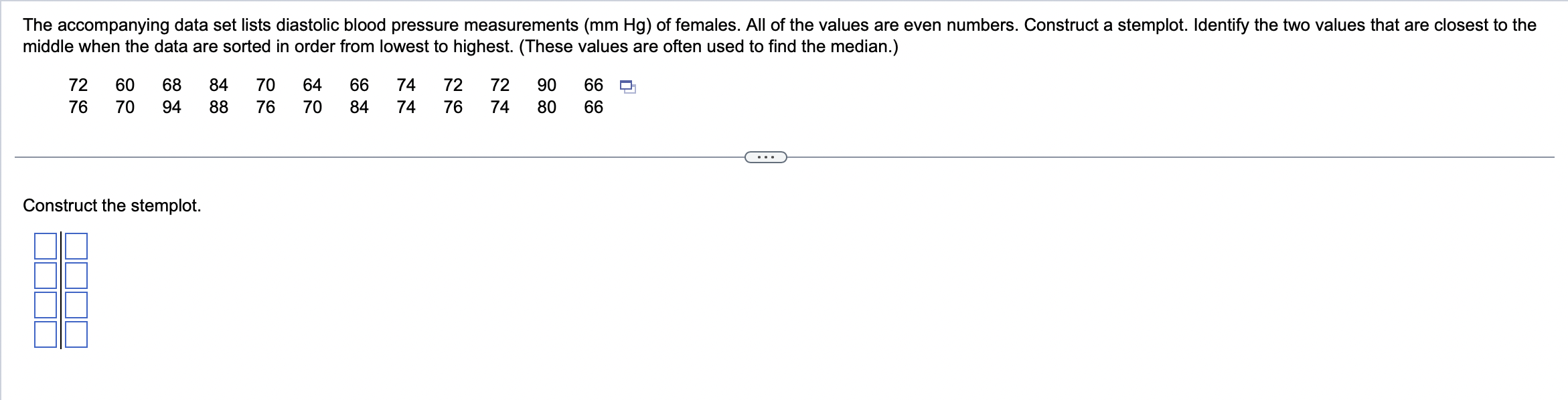 Solved middle when the data are sorted in order from lowest | Chegg.com