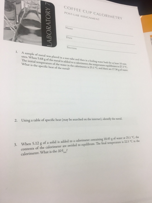 Solved COFFEE CUP CALORIMETRY POST-LAB ASSIGNMENT Name Date | Chegg.com