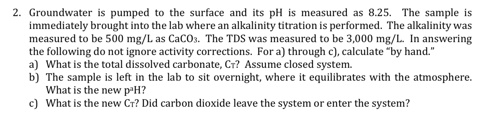 2. Groundwater is pumped to the surface and its pH is | Chegg.com