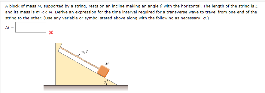 Solved A block of mass M, supported by a string, rests on an | Chegg.com