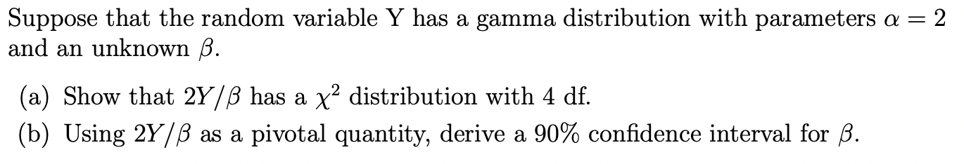 Solved Suppose that the random variable Y has a gamma | Chegg.com