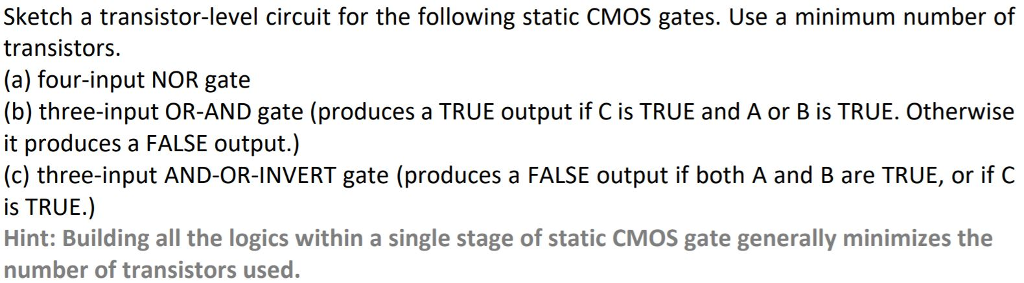 Solved Sketch a transistor-level circuit for the following | Chegg.com