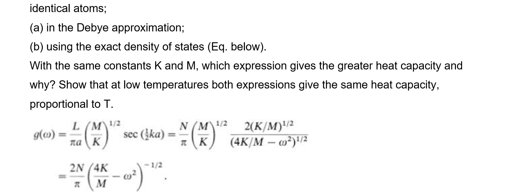 Solved identical atoms; (a) in the Debye approximation; (b) | Chegg.com