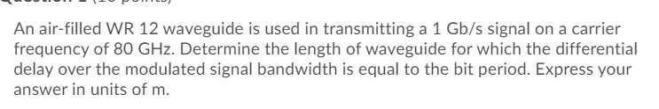 An air-filled WR 12 waveguide is used in transmitting | Chegg.com