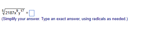 Solved 52187x9y17= (Simplify your answer. Type an exact | Chegg.com