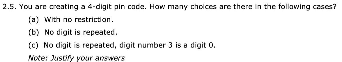 Solved 2.5. You are creating a 4-digit pin code. How many | Chegg.com