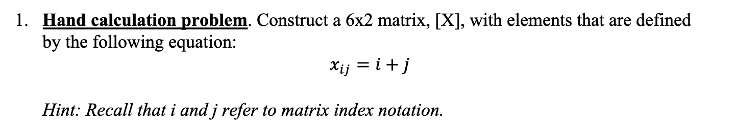 Solved Hand calculation problem. Construct a 6×2 matrix, | Chegg.com