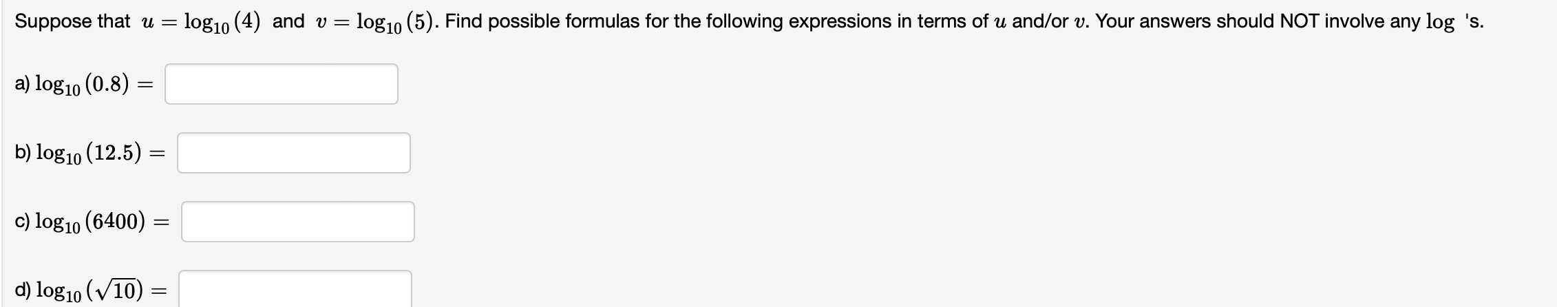 Solved Suppose that u=log10(4) and v=log10(5). Find possible | Chegg.com
