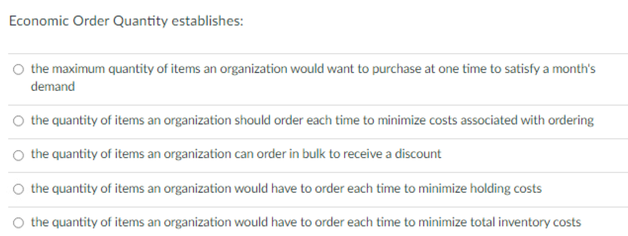 Solved Economic Order Quantity establishes: O the maximum | Chegg.com