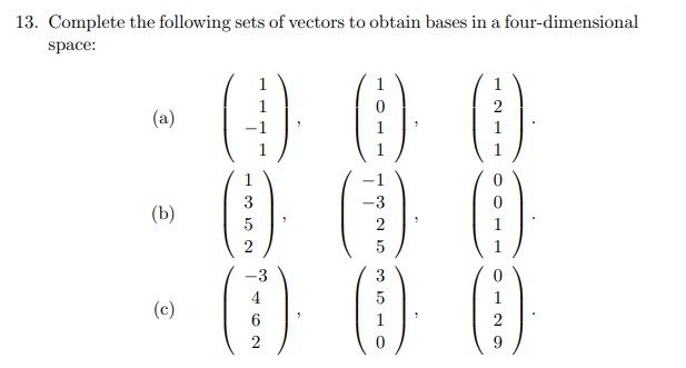 Solved 13. Complete the following sets of vectors to obtain | Chegg.com