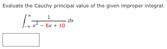 Solved Evaluate the Cauchy principal value of the given | Chegg.com
