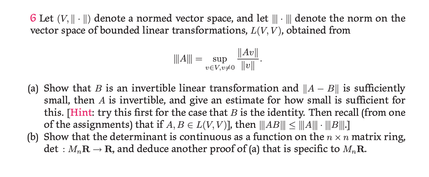 Solved 6 Let (V,∥⋅∥) denote a normed vector space, and let | Chegg.com