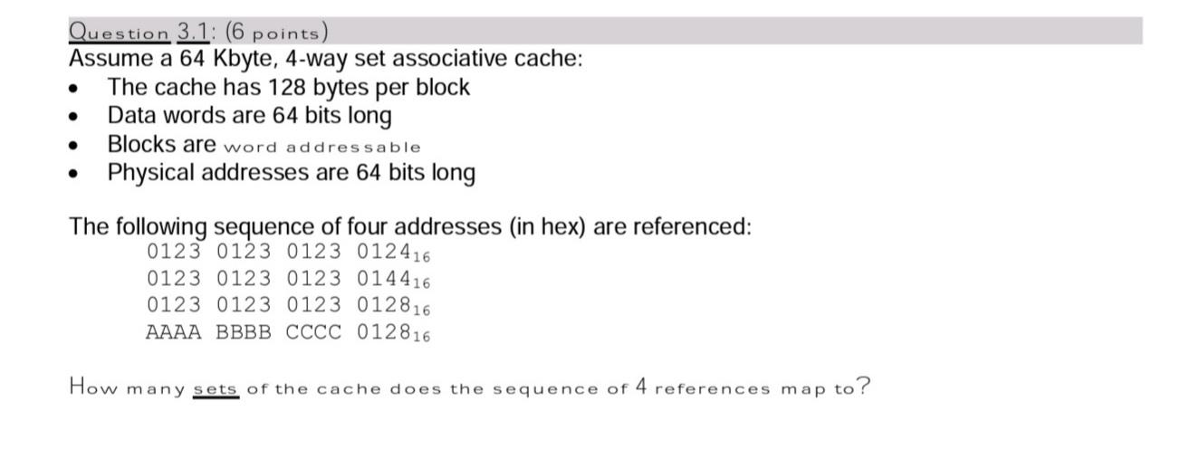 Solved Assume a 6464 Kbyte, 4-way set associative cache: - | Chegg.com
