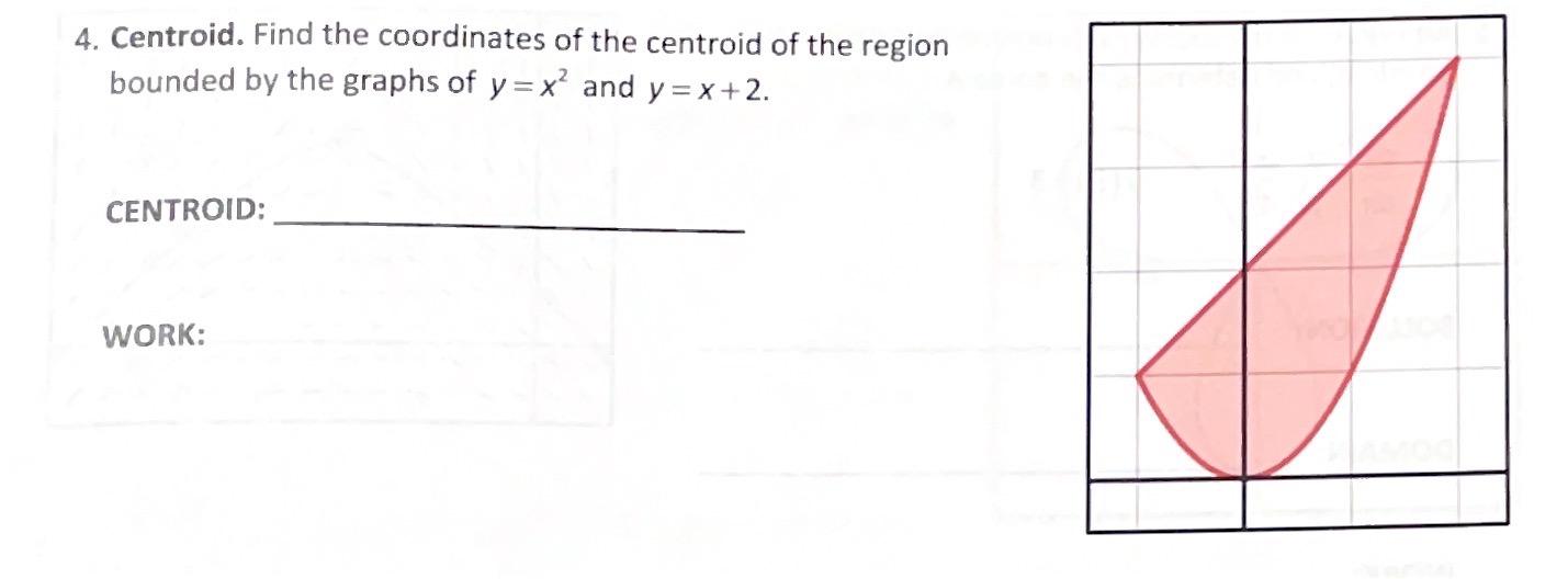 Solved 4. Centroid. Find the coordinates of the centroid of | Chegg.com