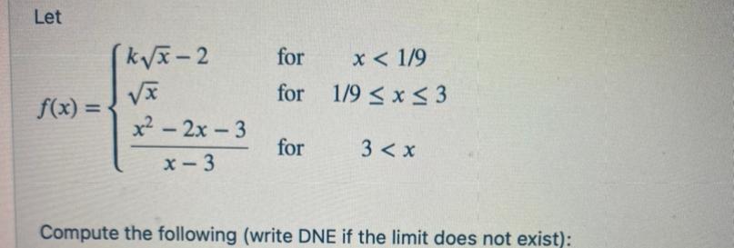 Solved Let f(x)=⎩⎨⎧kx−2xx−3x2−2x−3 for for for | Chegg.com