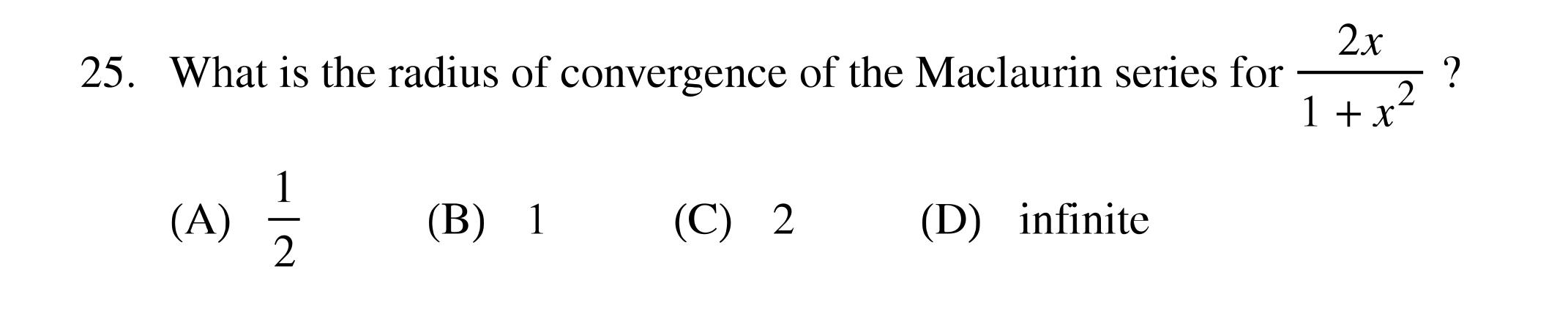 Solved 25. What is the radius of convergence of the | Chegg.com