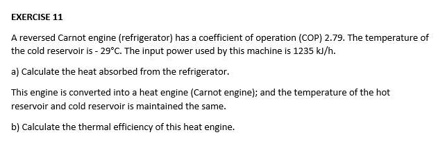 Solved EXERCISE 11 A reversed Carnot engine (refrigerator) | Chegg.com