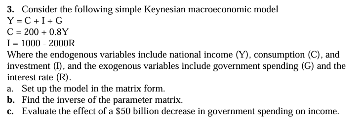 Solved Consider the following simple Keynesian macroeconomic | Chegg.com
