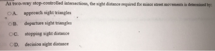 Solved At two-way stop-controlled intersections, the sight | Chegg.com