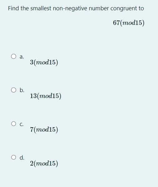 Solved Find the smallest non-negative number congruent to | Chegg.com