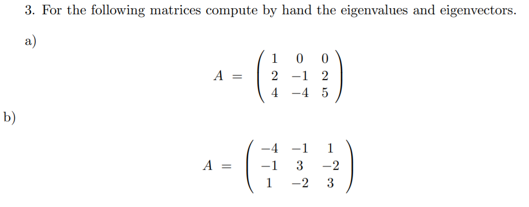 Solved 3. For the following matrices compute by hand the | Chegg.com