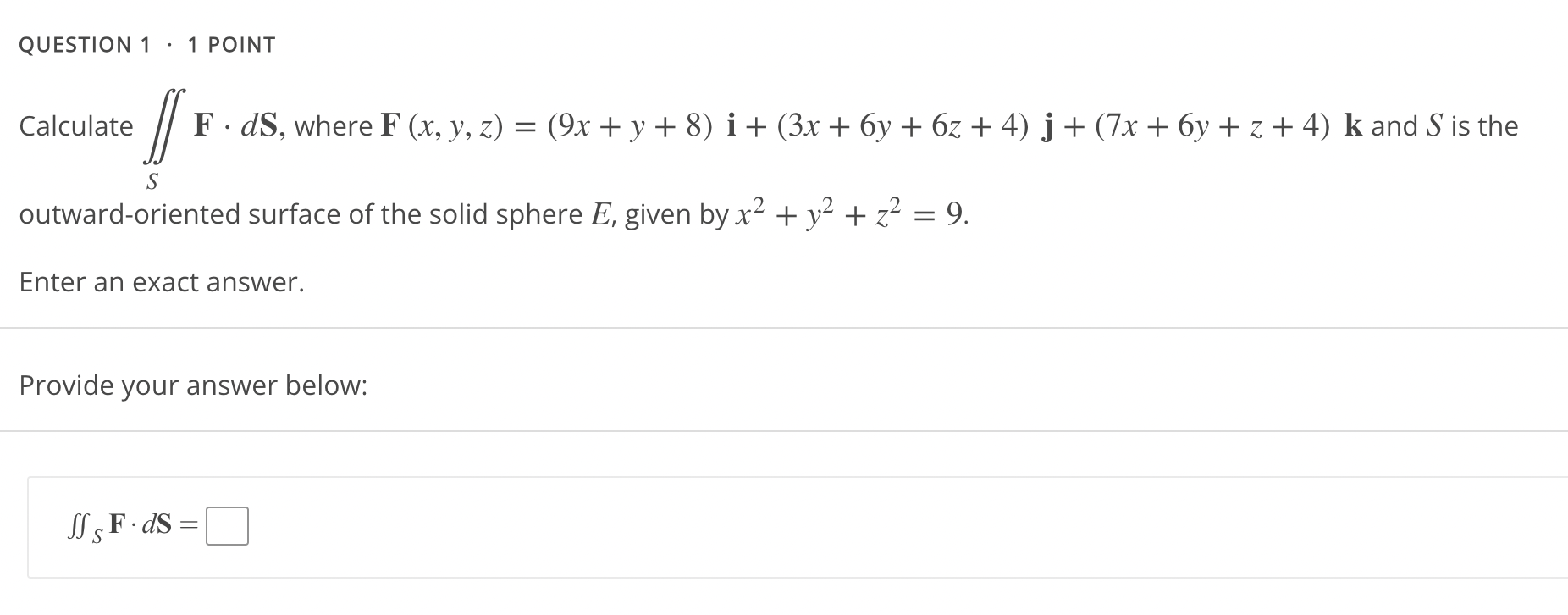Solved QUESTION 1 · 1 POINT Calculate \\( \\iint_{S} | Chegg.com