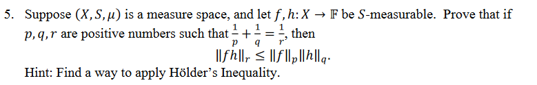 Solved Suppose (X,S,μ) is a measure space, and let f,h:X→F | Chegg.com
