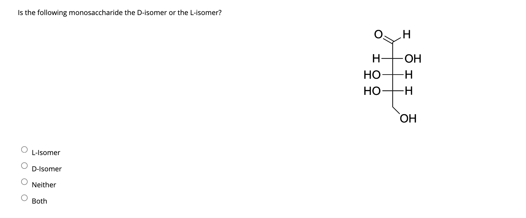 Solved Is the following monosaccharide the D-isomer or the | Chegg.com