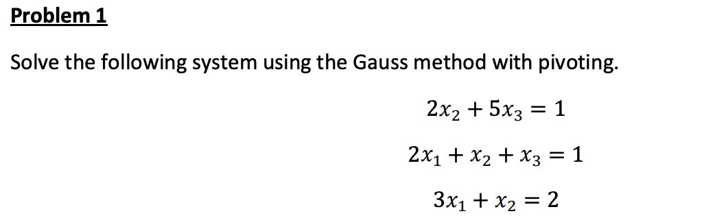 Solved Solve the following system using the Gauss method | Chegg.com