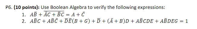Solved P6. (10 points): Use Boolean Algebra to verify the | Chegg.com