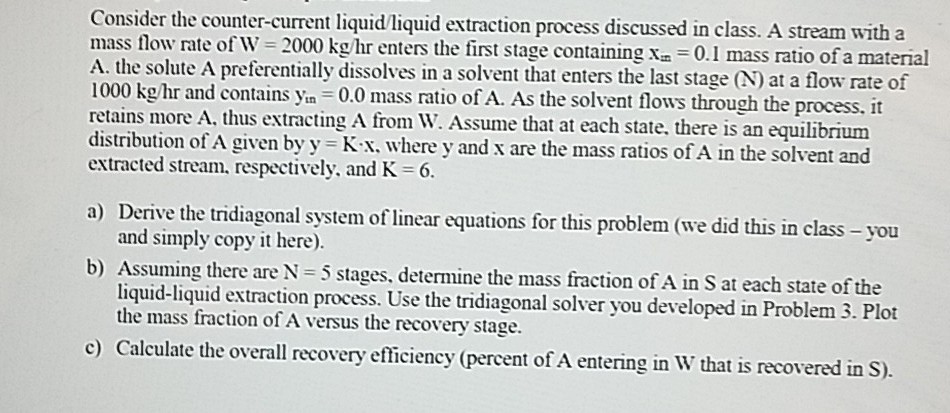 Consider the counter-current liquid/liquid extraction | Chegg.com