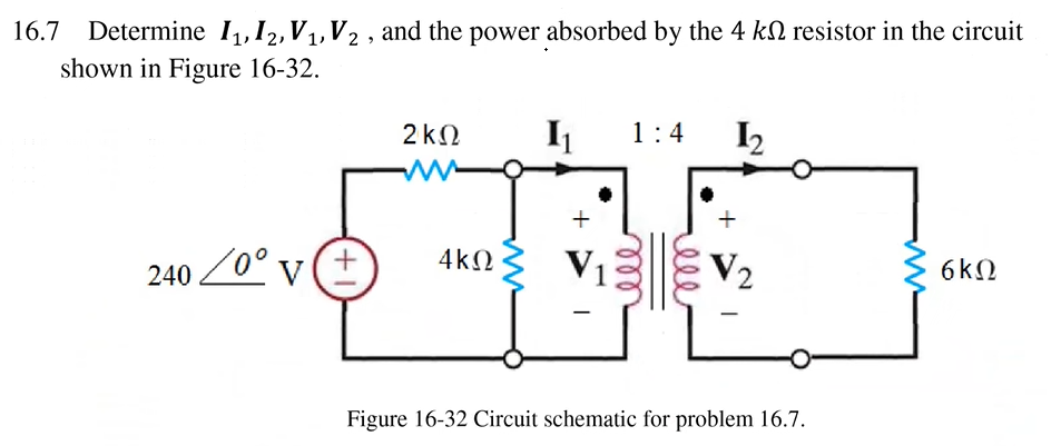 Solved 16.7 Determine I1,I2,V1,V2, and the power absorbed by | Chegg.com