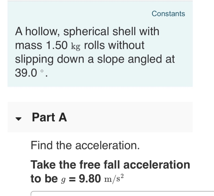 Solved Constants A hollow, spherical shell with mass 1.50 kg | Chegg.com