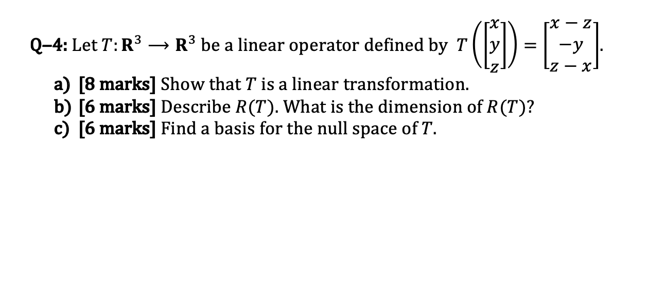 Solved Q-4: Let T:R3 → R3 be a linear operator defined by T | Chegg.com