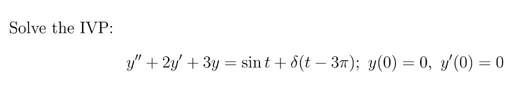 Solved Solve the IVP: | Chegg.com