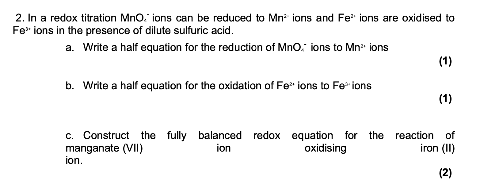 Solved 2. In a redox titration MnO4 ions can be reduced to | Chegg.com