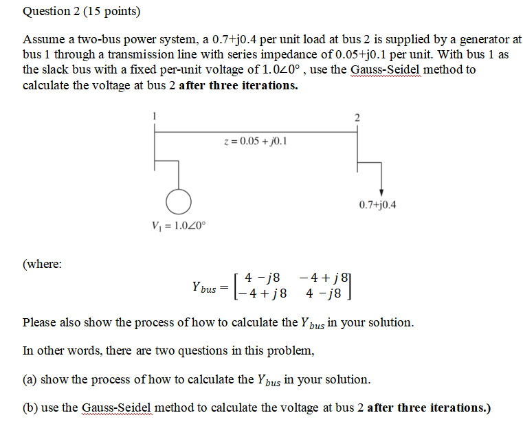 Solved Question 2 (15 points) Assume a two-bus power system, | Chegg.com