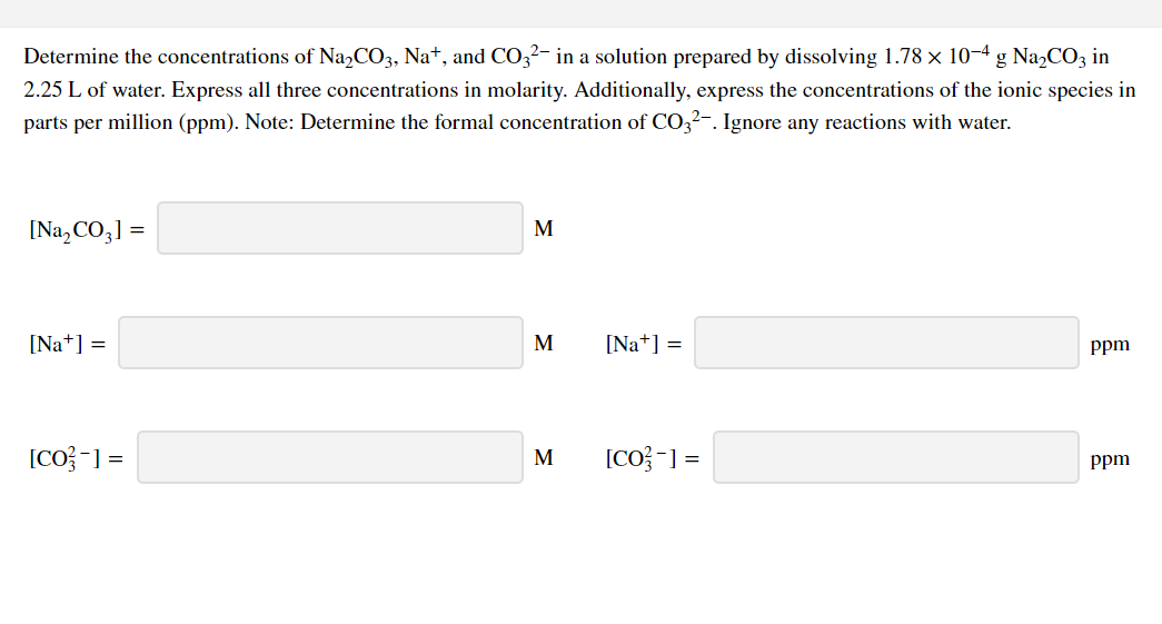 Solved Determine the concentrations of Na2CO3, Na+, and | Chegg.com