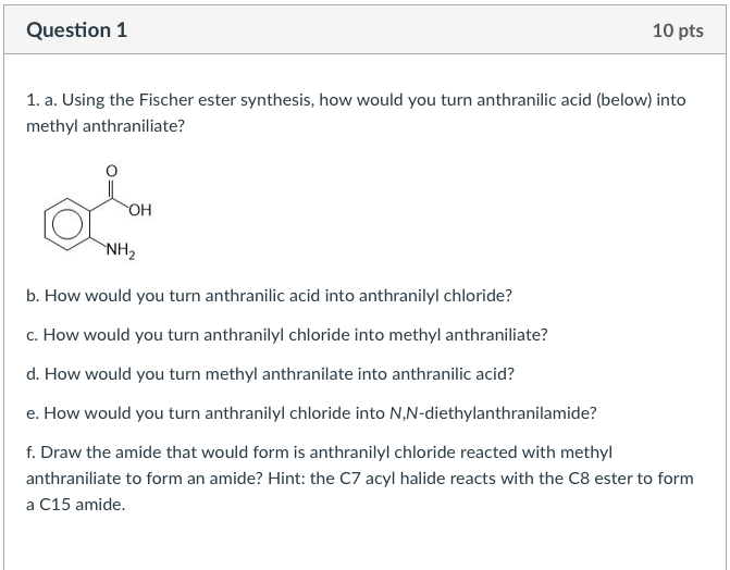 Solved Question 1 10 pts 1. a. Using the Fischer ester | Chegg.com