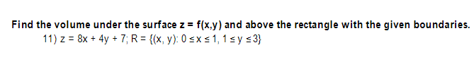 Solved Find the volume under the surface z=f(x,y) and above | Chegg.com