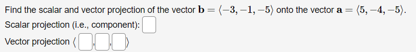 Solved Find the scalar and vector projection of the vector | Chegg.com