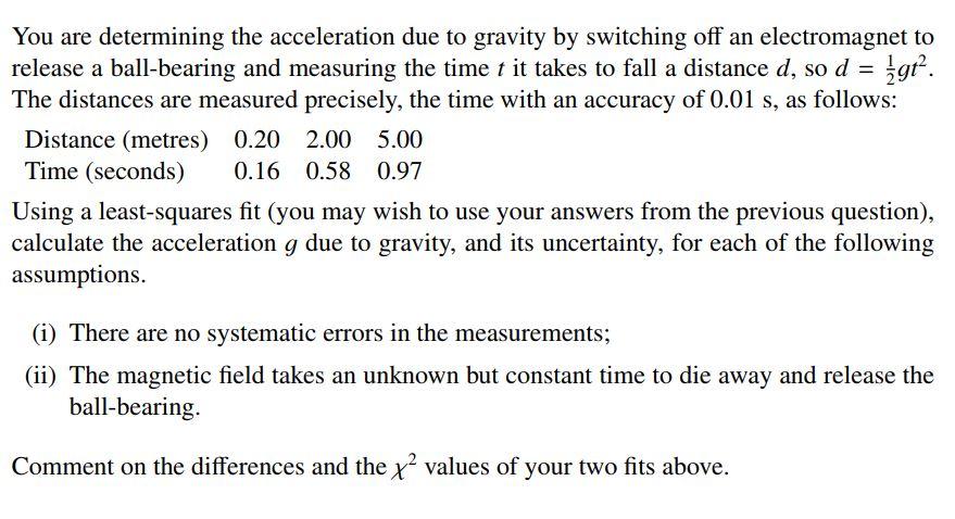 Solved You are determining the acceleration due to gravity | Chegg.com