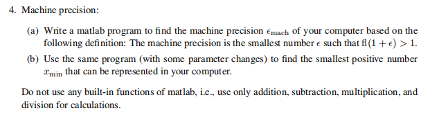 Solved 4. Machine precision: (a) Write a matlab program to | Chegg.com