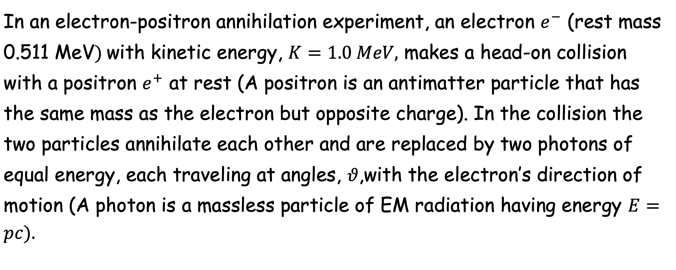 Solved In an electron-positron annihilation experiment, an | Chegg.com