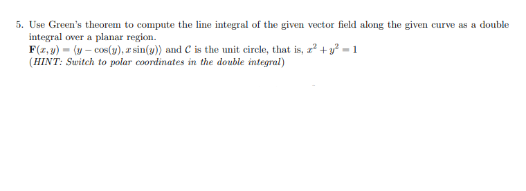 Solved 5 Use Green S Theorem To Compute The Line Integral