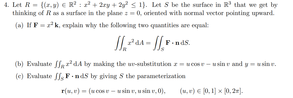 Solved Let R={(x,y)∈R2:x2+2xy+2y2≤1}. Let S be the surface | Chegg.com