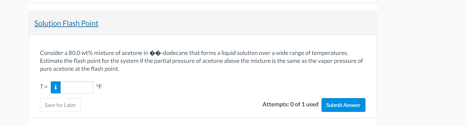 Solved Solution Flash Point Consider a 80.0 wt% mixture of | Chegg.com