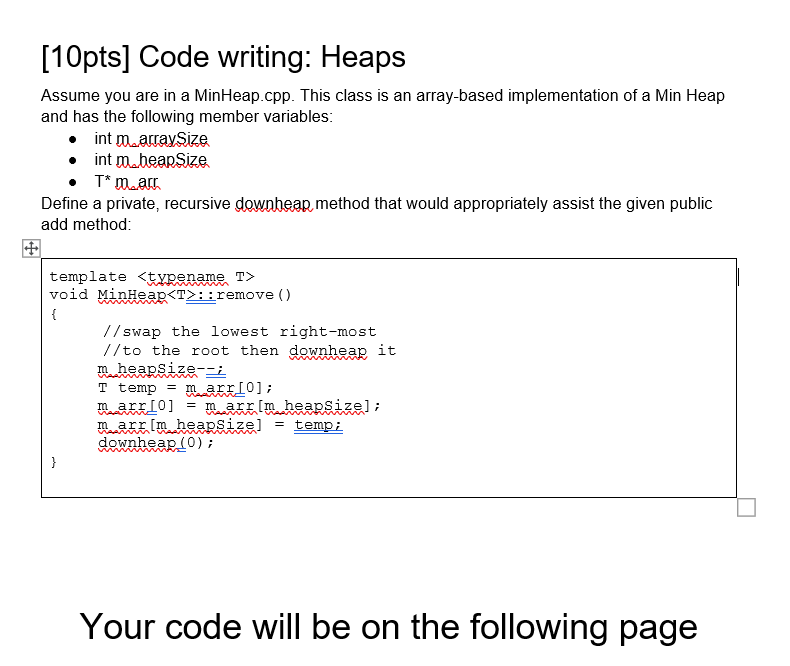 Solved [10pts] Code writing: Heaps Assume you are in a | Chegg.com