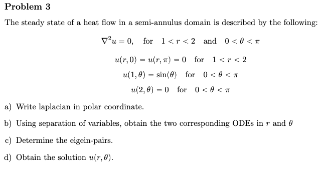 Solved Problem 3The steady state of a heat flow in a | Chegg.com