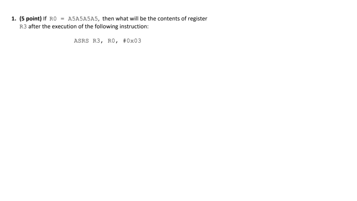 Solved 1. (5 point) If RO = A5A5A5A5, then what will be the | Chegg.com